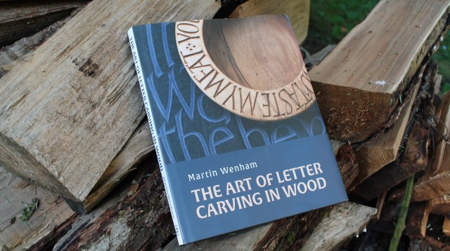 Martin Wenham’s Letter Carving Book | David Fisher, Carving Explorations